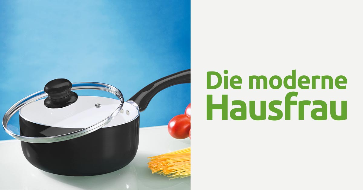 Kochgeschirr online kaufen | Die moderne Hausfrau